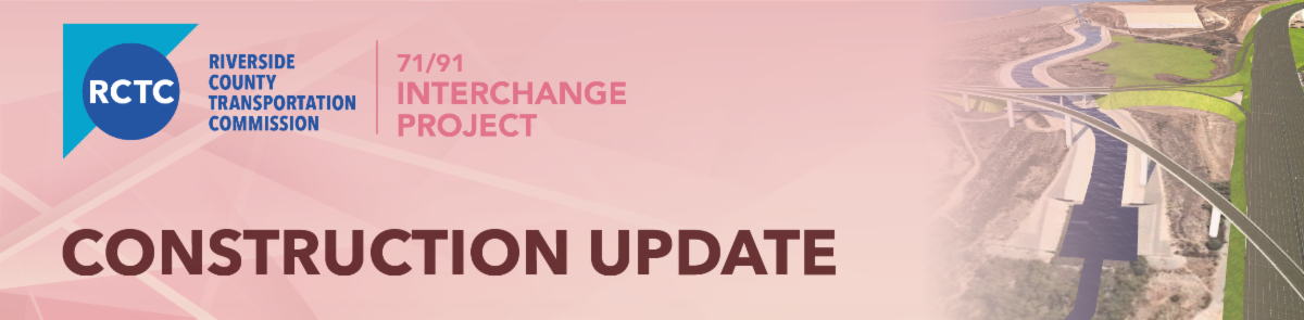 RCTC 71/91 Interchange Project – Construction Update – Interchange is ...
